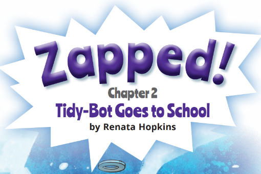 Zapped! Chapter 2: Tidy - Bot Goes to School