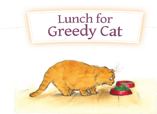 Lunch for Greedy Cat