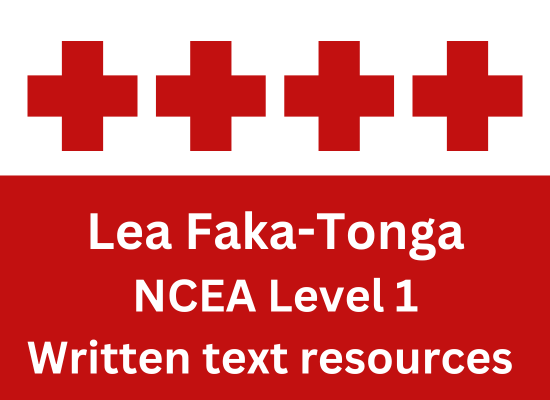 Lea Faka-Tonga Written Text Resources – NCEA Level 1